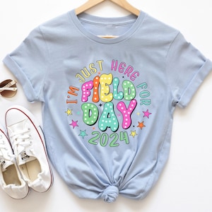 I'm Just Here for Field Day 2024 Shirt, Retro Field Day Shirts, Last ...