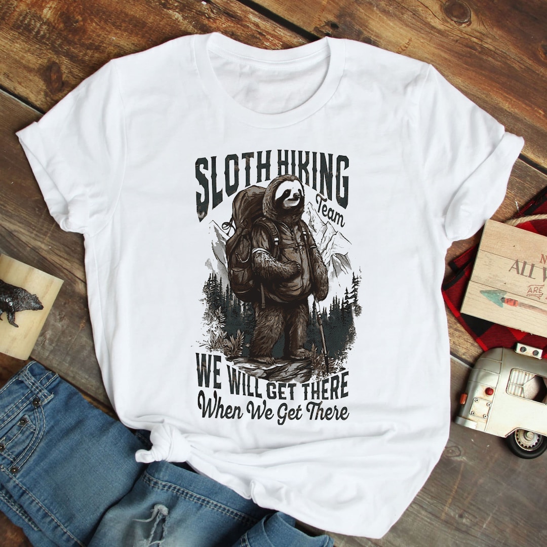Sloth Hiking Team Shirt, Funny Sloth Shirt, Sloth Lover Shirt, Funny ...