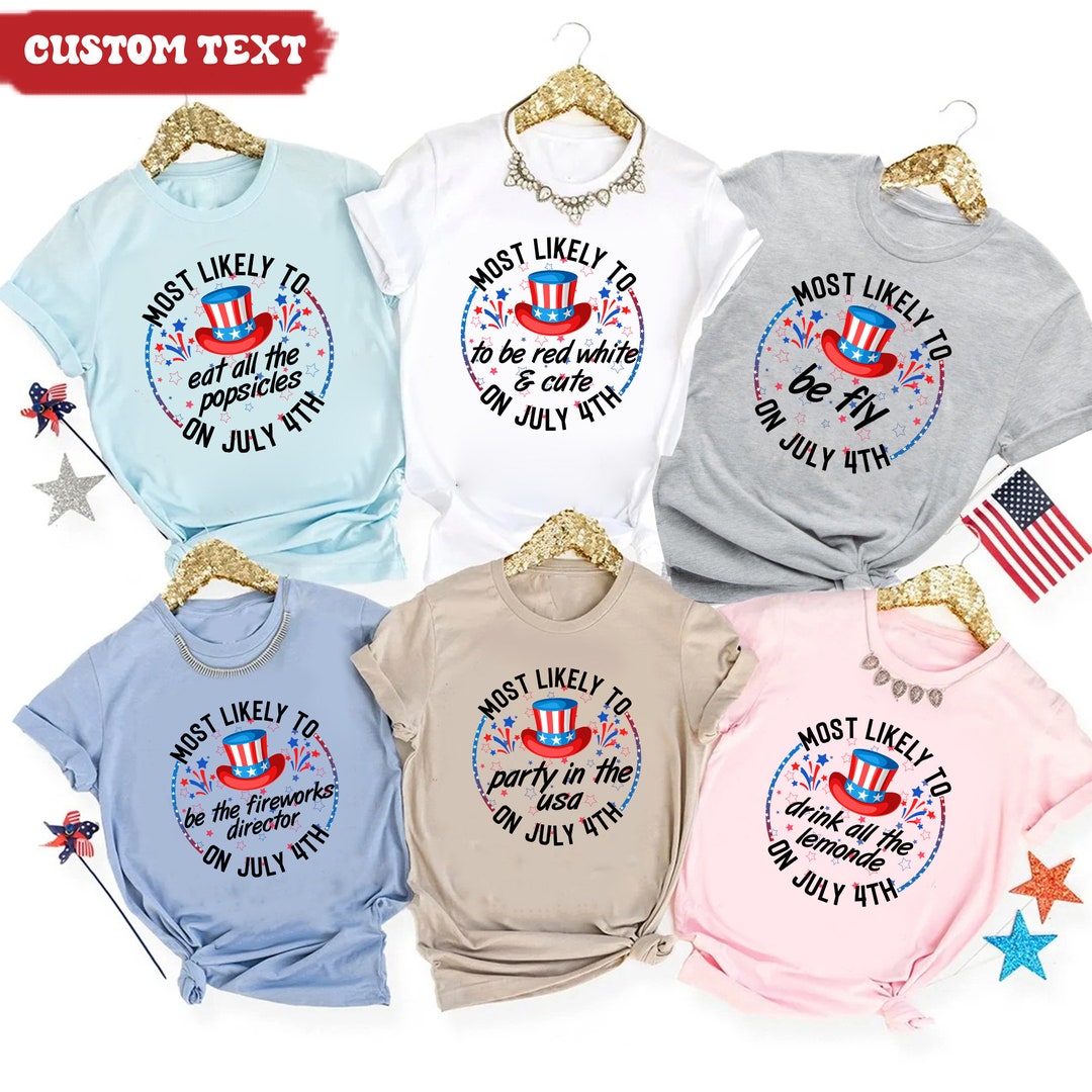 Personalized Family 4th of July Shirts, Custom Most Likely to Quotes ...