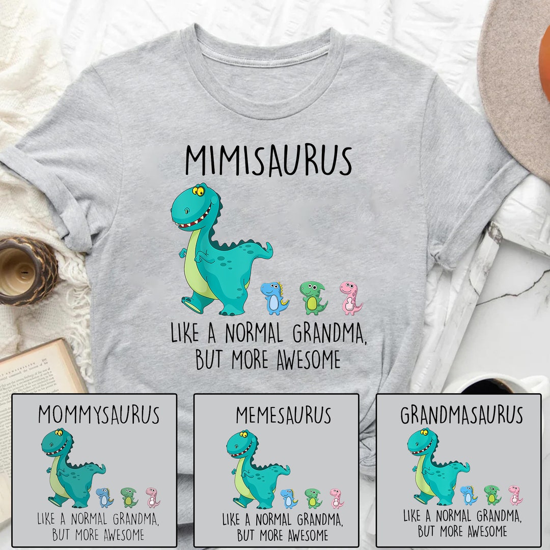 Personalized Grandmasaurus Like A Normal Grandma but More Awesome Shirt ...