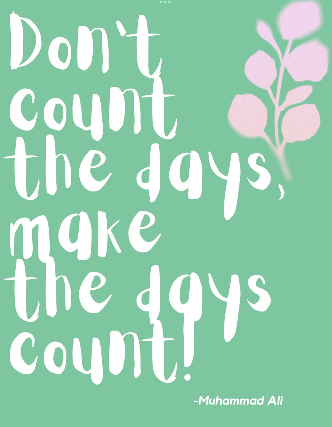 Inspirational Poster-dont Count the Days - Etsy