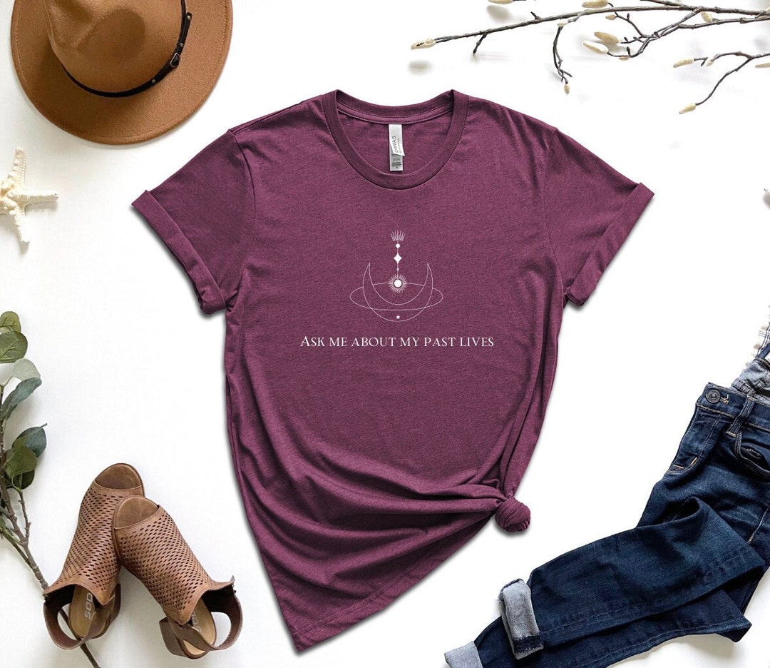 Ask Me About My Past Lives Tee Shirt Past Lives Shirt - Etsy