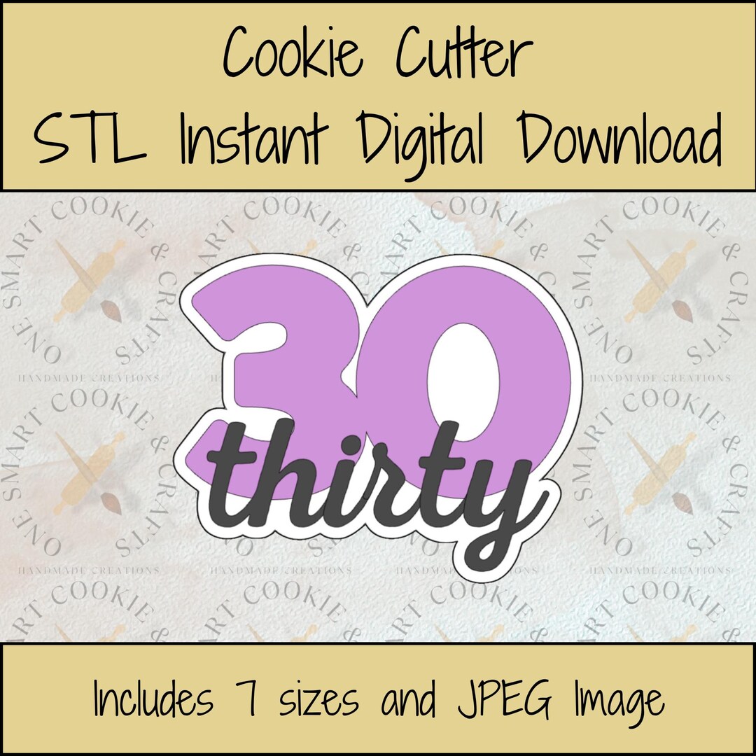 Number Thirty Cookie Cutter/30 Cookie Cutter STL File/birthday Cookie ...