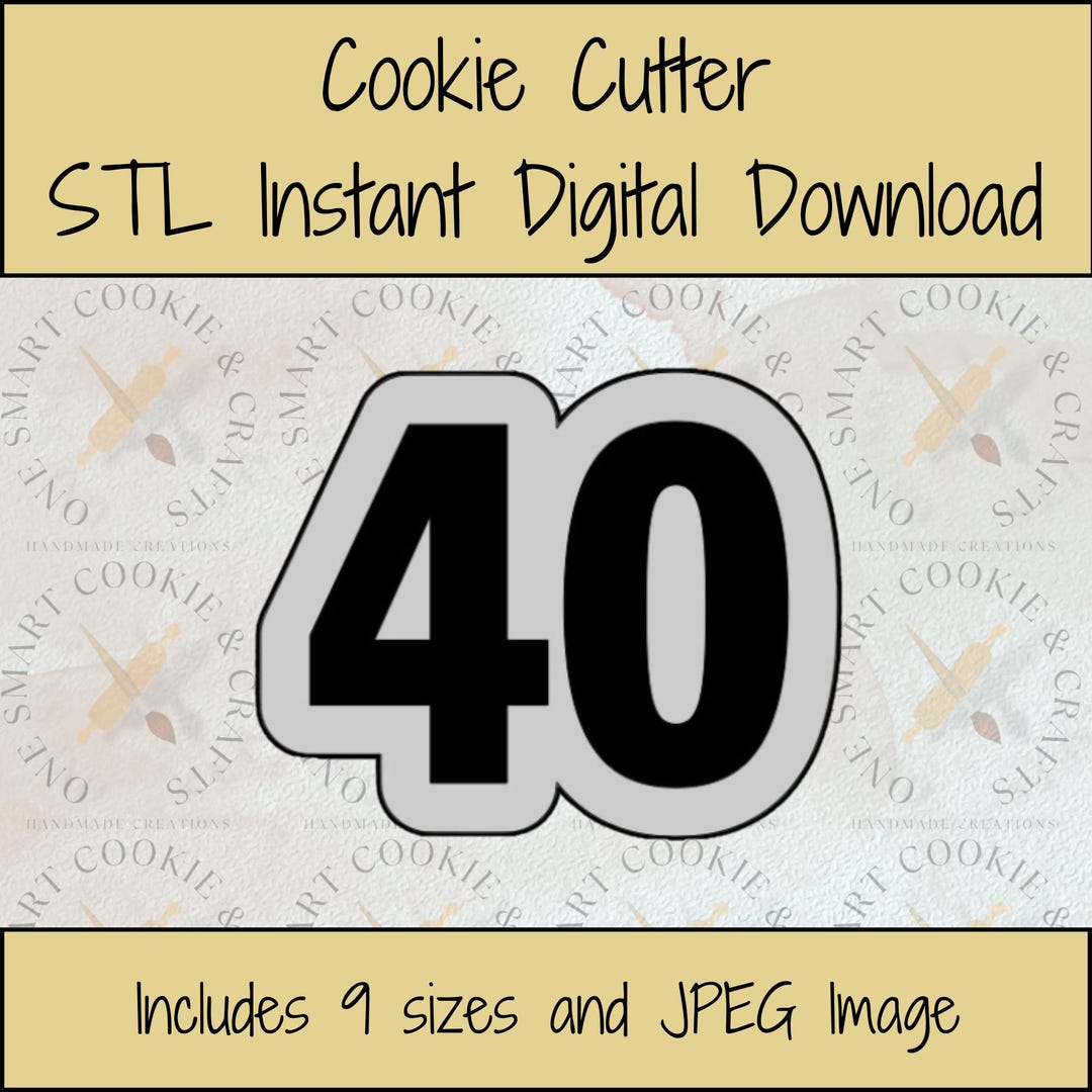 Number Forty Cookie Cutter/40 Cookie Cutter STL File/birthday Cookie ...