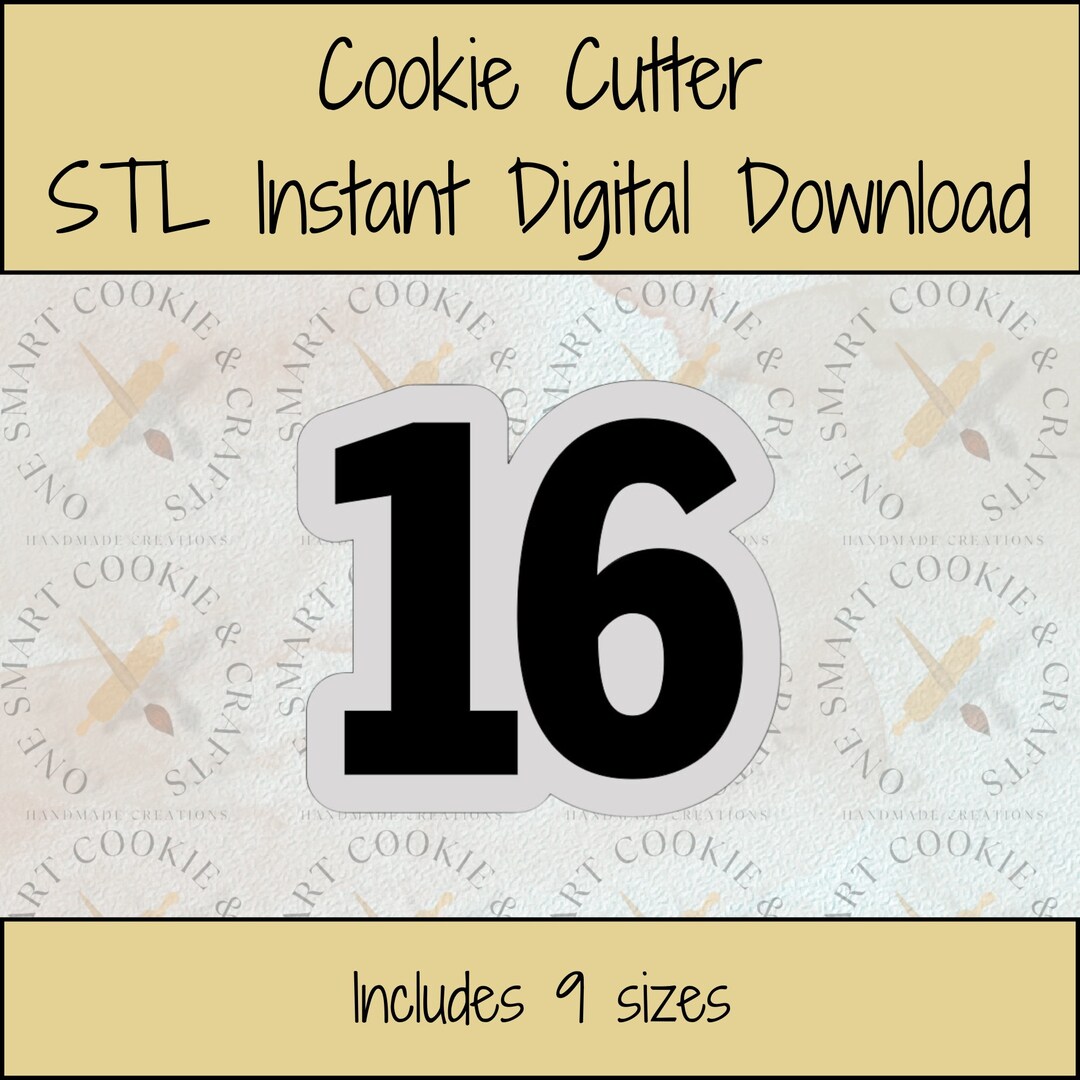 Number Sixteen Cookie Cutter/16 Cookie Cutter STL File/birthday Cookie ...