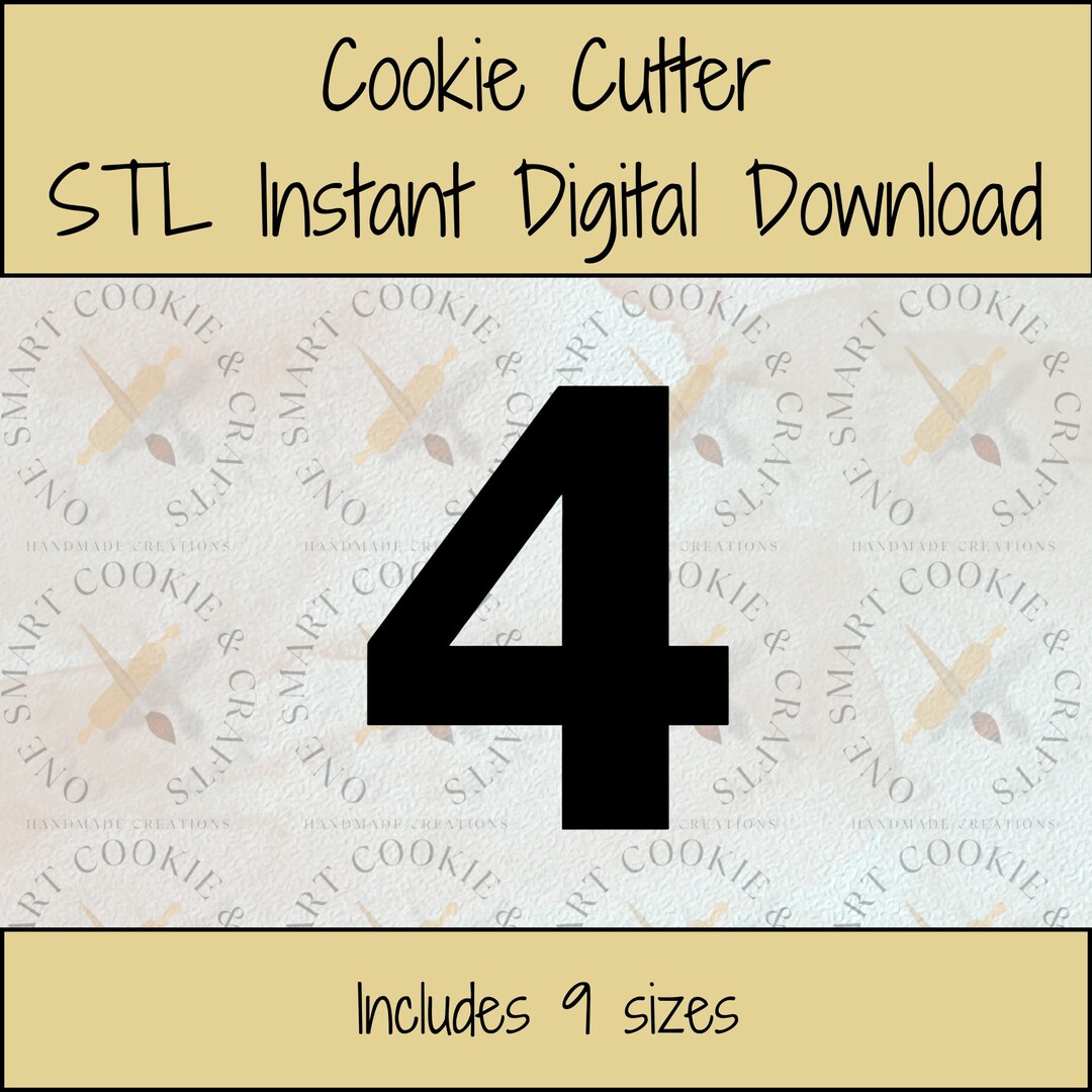 Number Four Cookie Cutter/4 Cookie Cutter STL File/birthday Cookie ...
