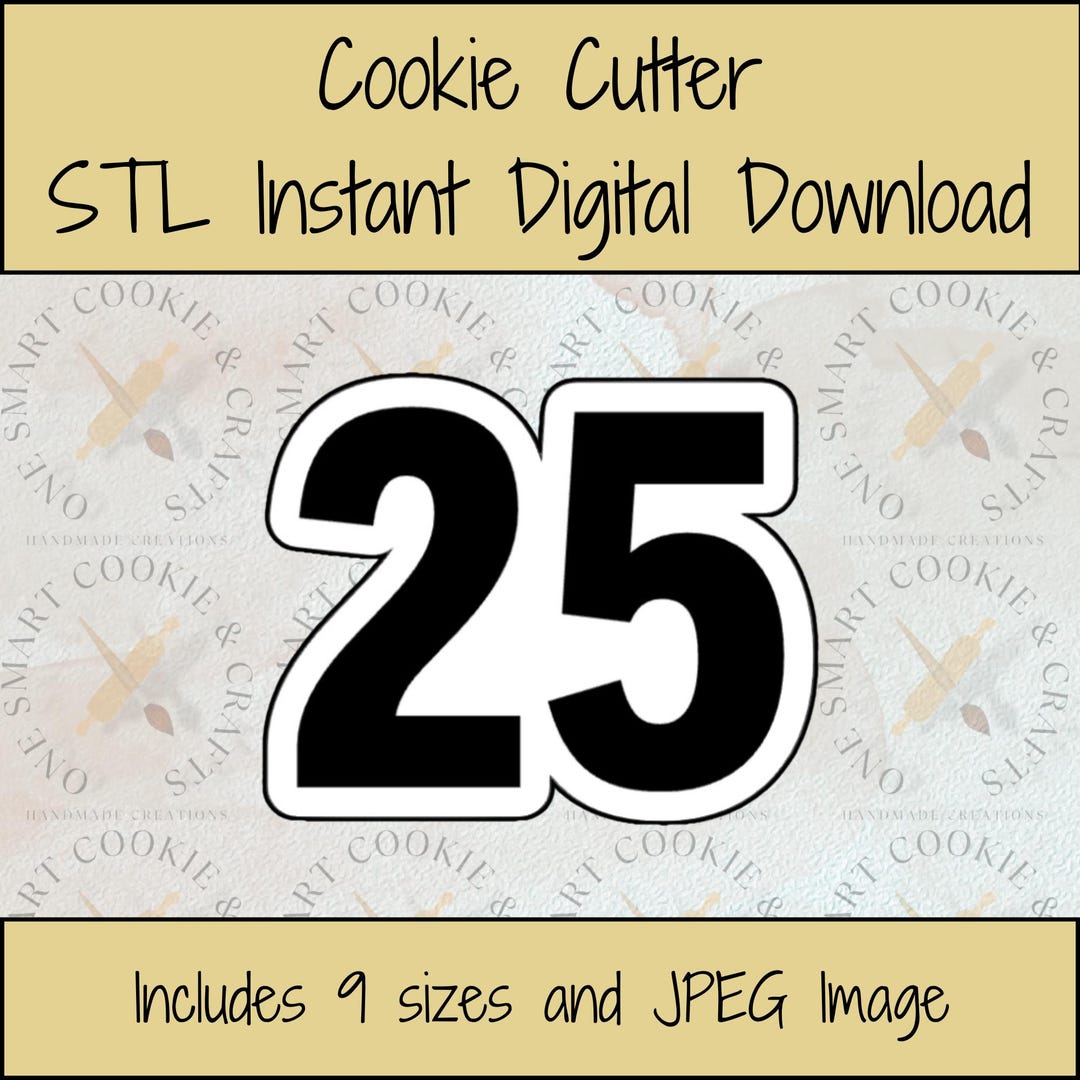Number Twenty-five Cookie Cutter/25 Cookie Cutter Stl/birthday Cookie ...