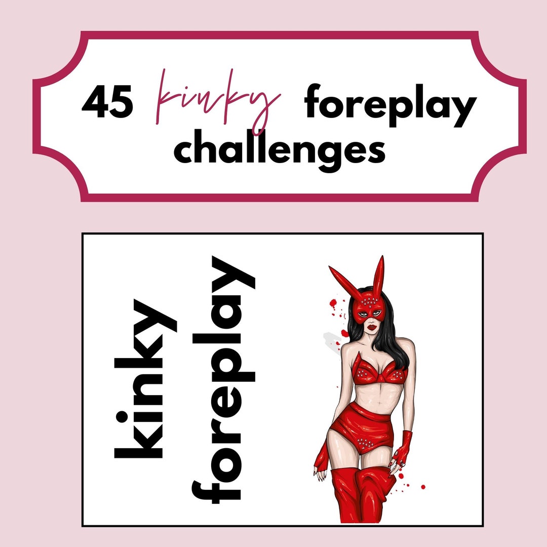 Kinky Foreplay Game 45 Kinky Challenges Printable Kinky Sex - Etsy