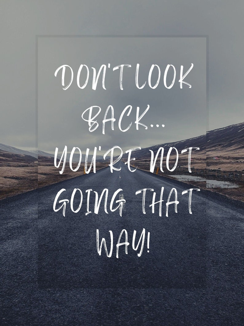 Don't Look Back Quote - Etsy