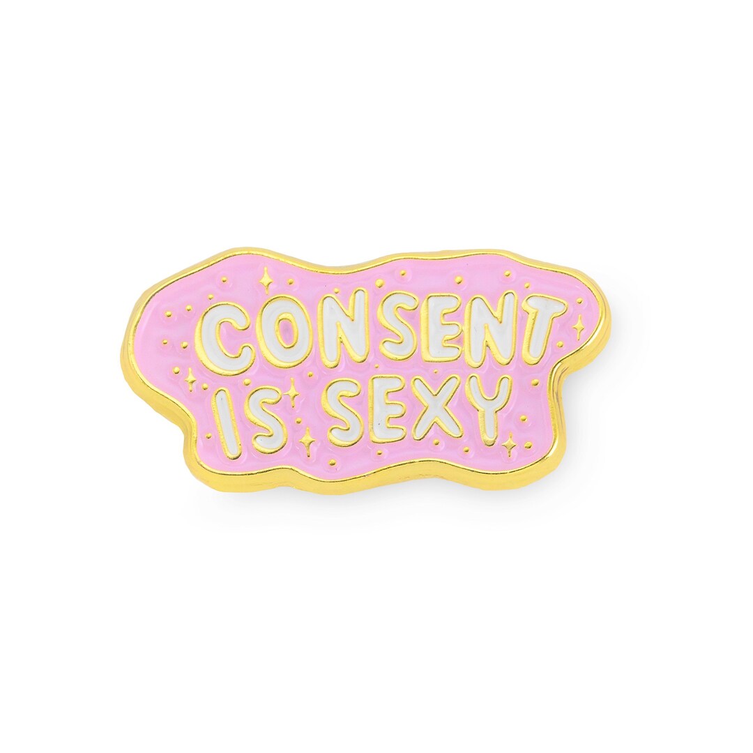 Consent Is Sexy Mini 1 Soft Enamel Pin Sexual Wellness Sex Positive