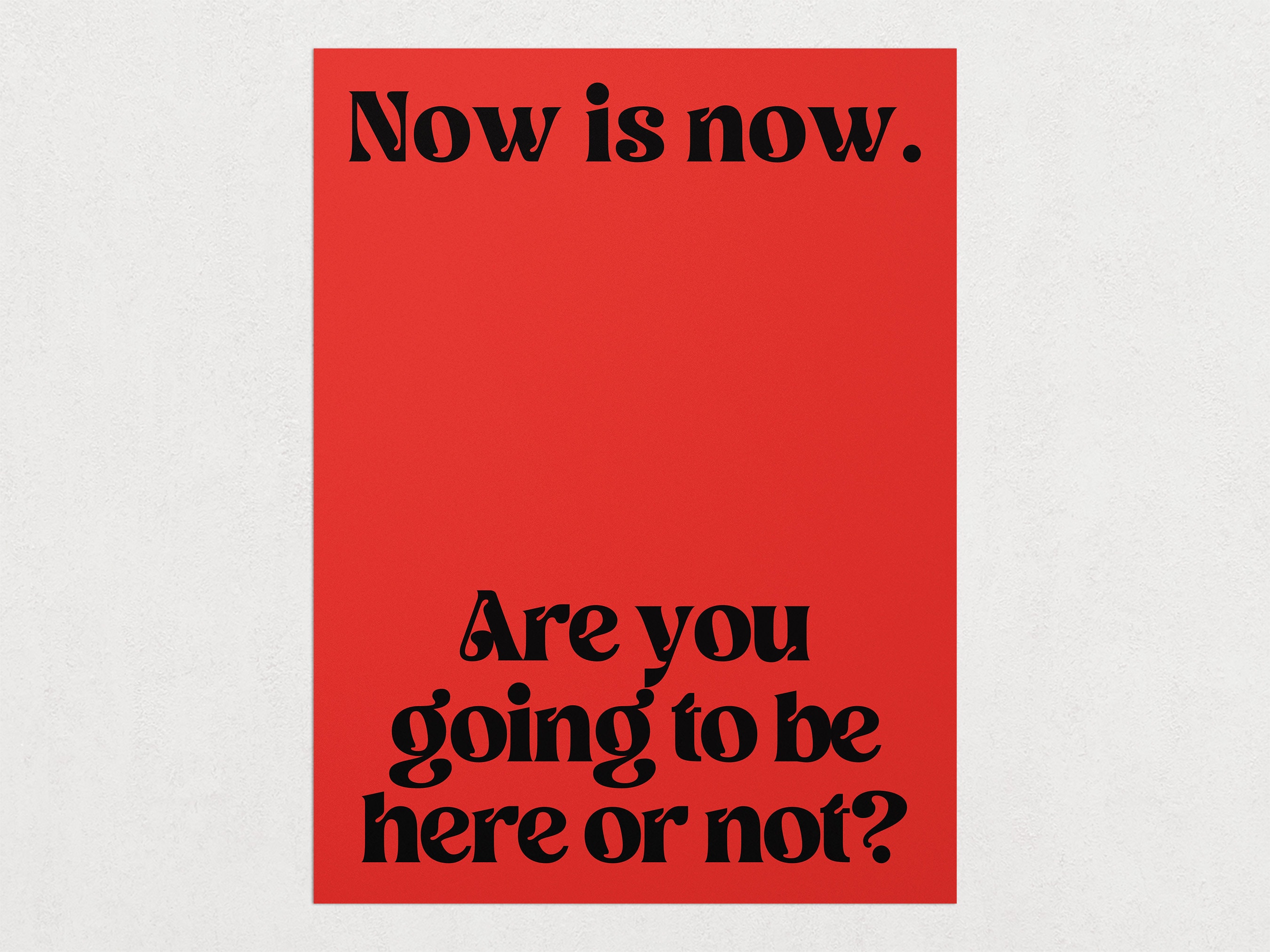 Now is Now Inspirational Quote PRINTABLE | Mindfulness Quote Typography ...