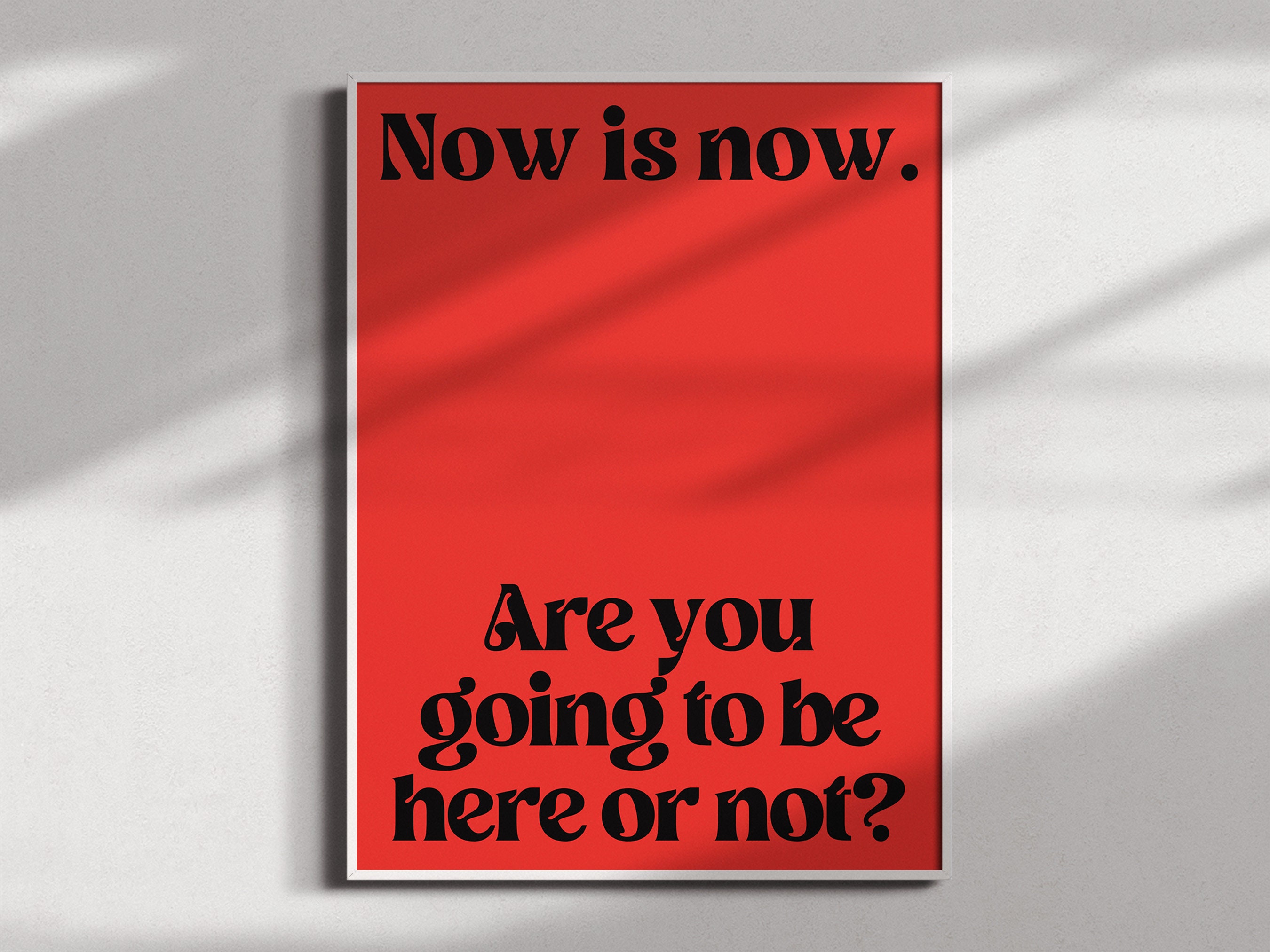 Now is Now Inspirational Quote PRINTABLE | Mindfulness Quote Typography ...