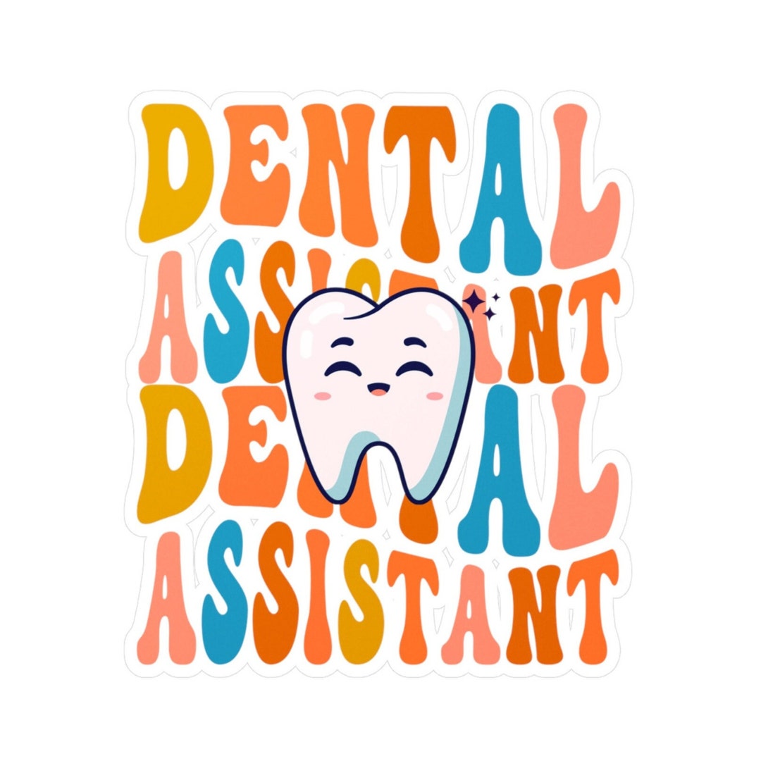 Dental Assistant Vinyl Decal, Dental Stickers, Tooth Sticker, Dental ...
