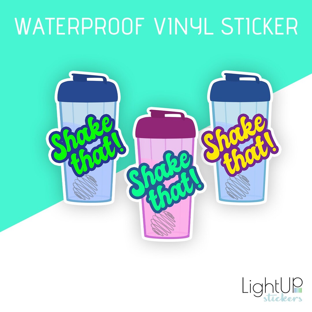 Waterproof Vinyl Sticker Pack Shake That Gym Shaker Bottles Waterproof ...