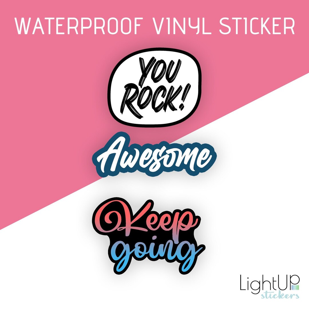 Waterproof Vinyl Sticker Pack Awesome, Keep Going, You Rock Positivity ...