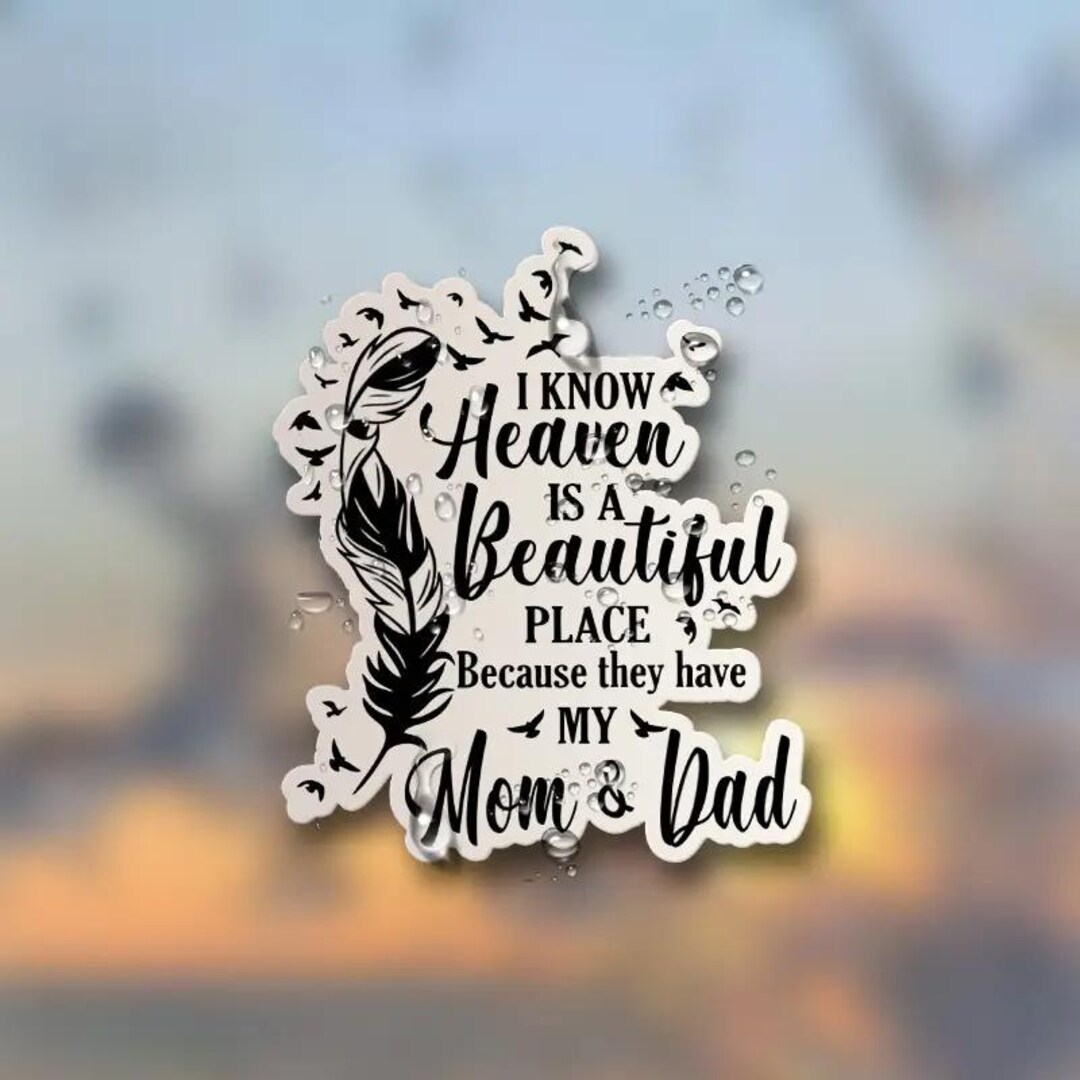 Memorial Mom and Dad Sticker - 'heaven is Beautiful Because They Have ...