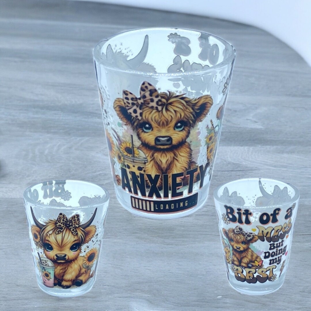 Anxiety Loading Higland Cow Shot Glass, Bit of a Mess Doing My Best ...