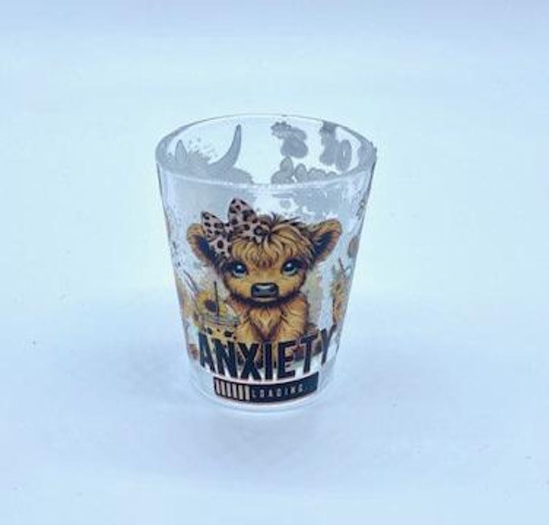 Anxiety Loading Higland Cow Shot Glass, Bit of a Mess Doing My Best ...
