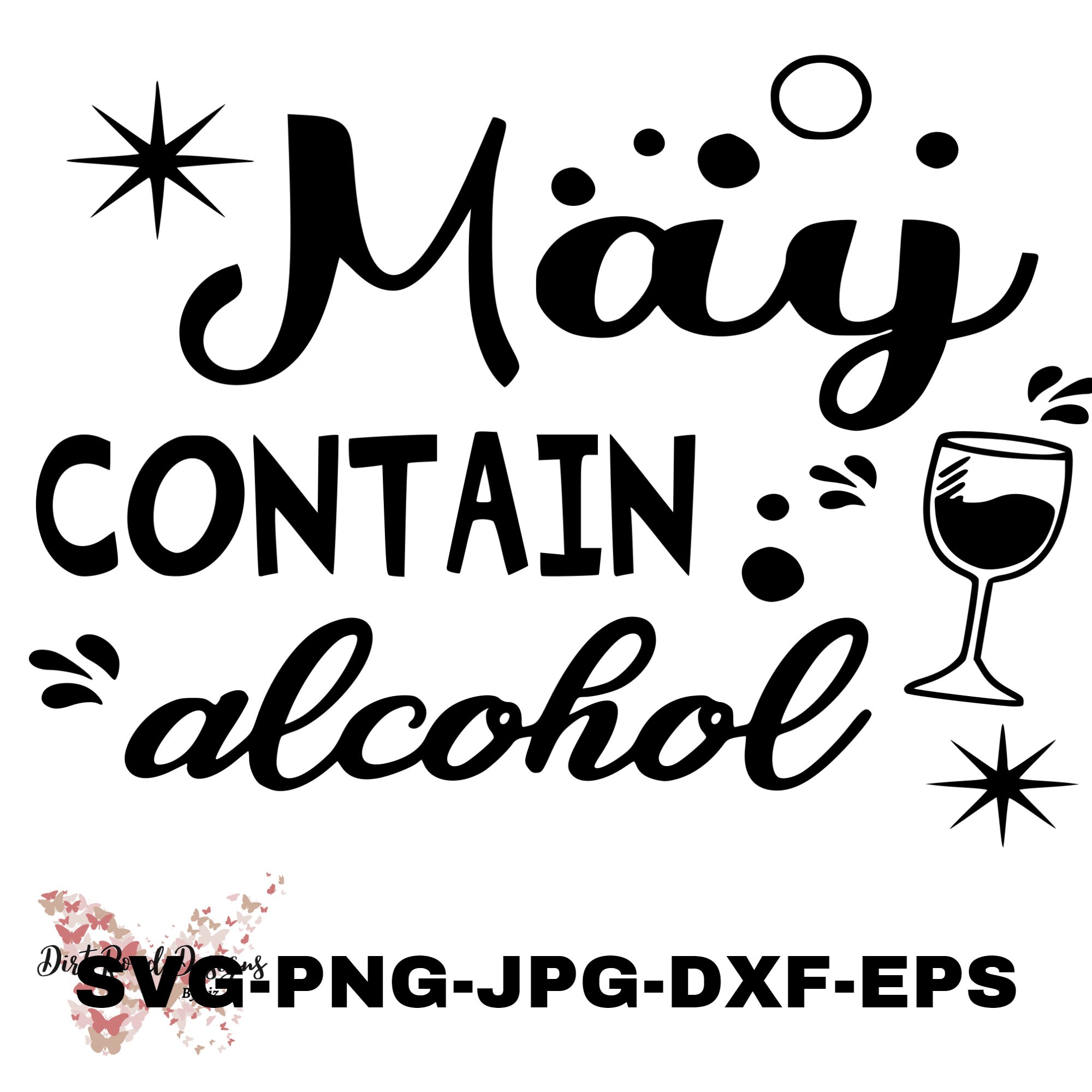 May Contain Alcohol Svg File for Cricut and Silhouette Machines/png ...