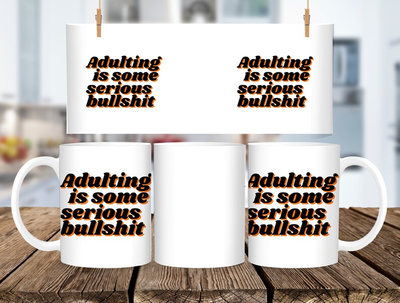 Funny Adult Mug Wrap Sublimation Design, Coffee Mug Png Designs, Funny ...