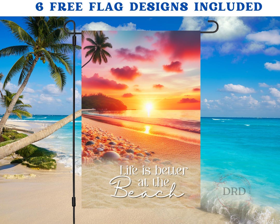 Life is Better at the Beach Flag Design, 12x18 Garden Flag Sublimation ...