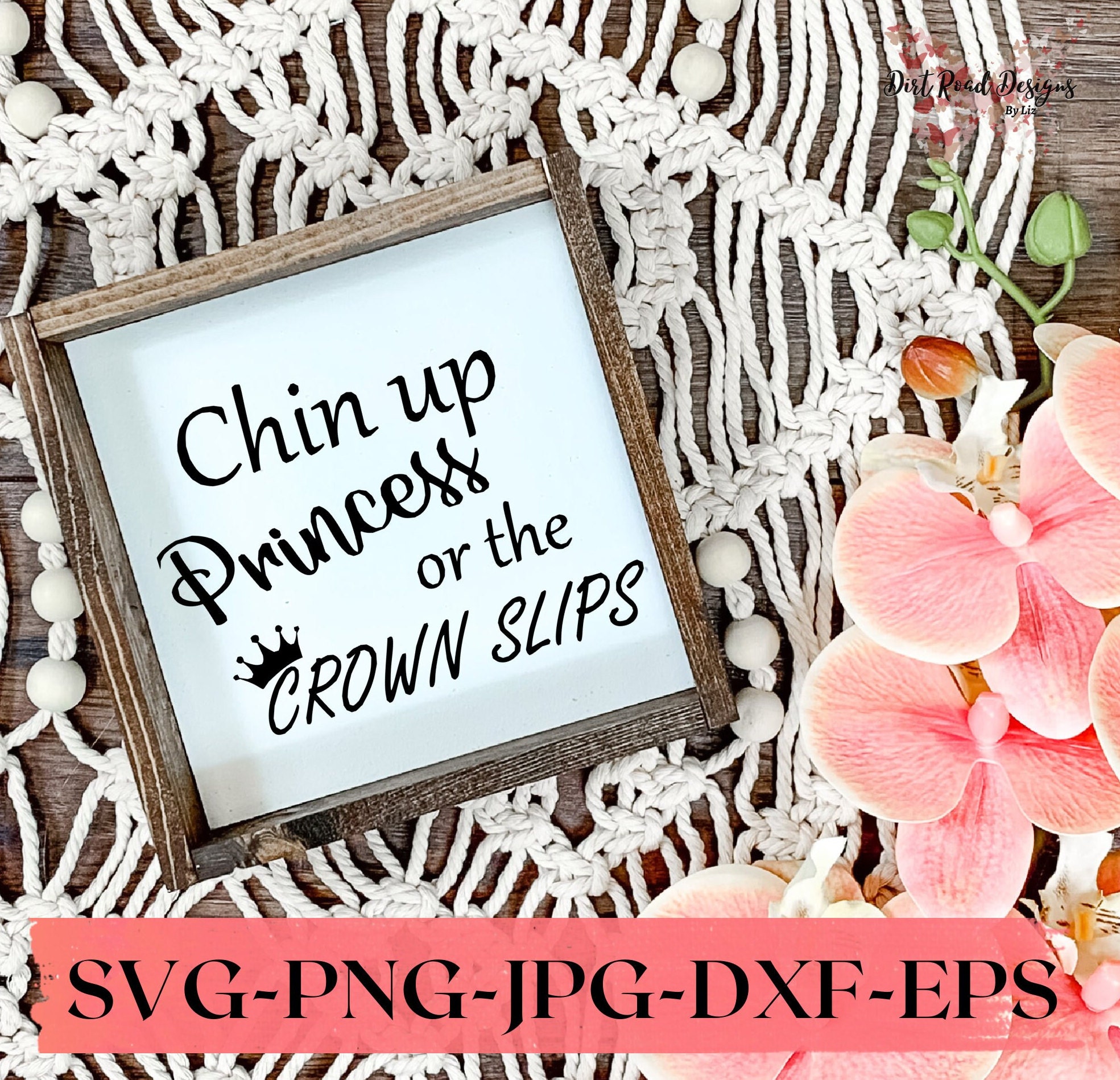 Chin up Princess or the Crown Slips SVG Instant Digital Download for ...