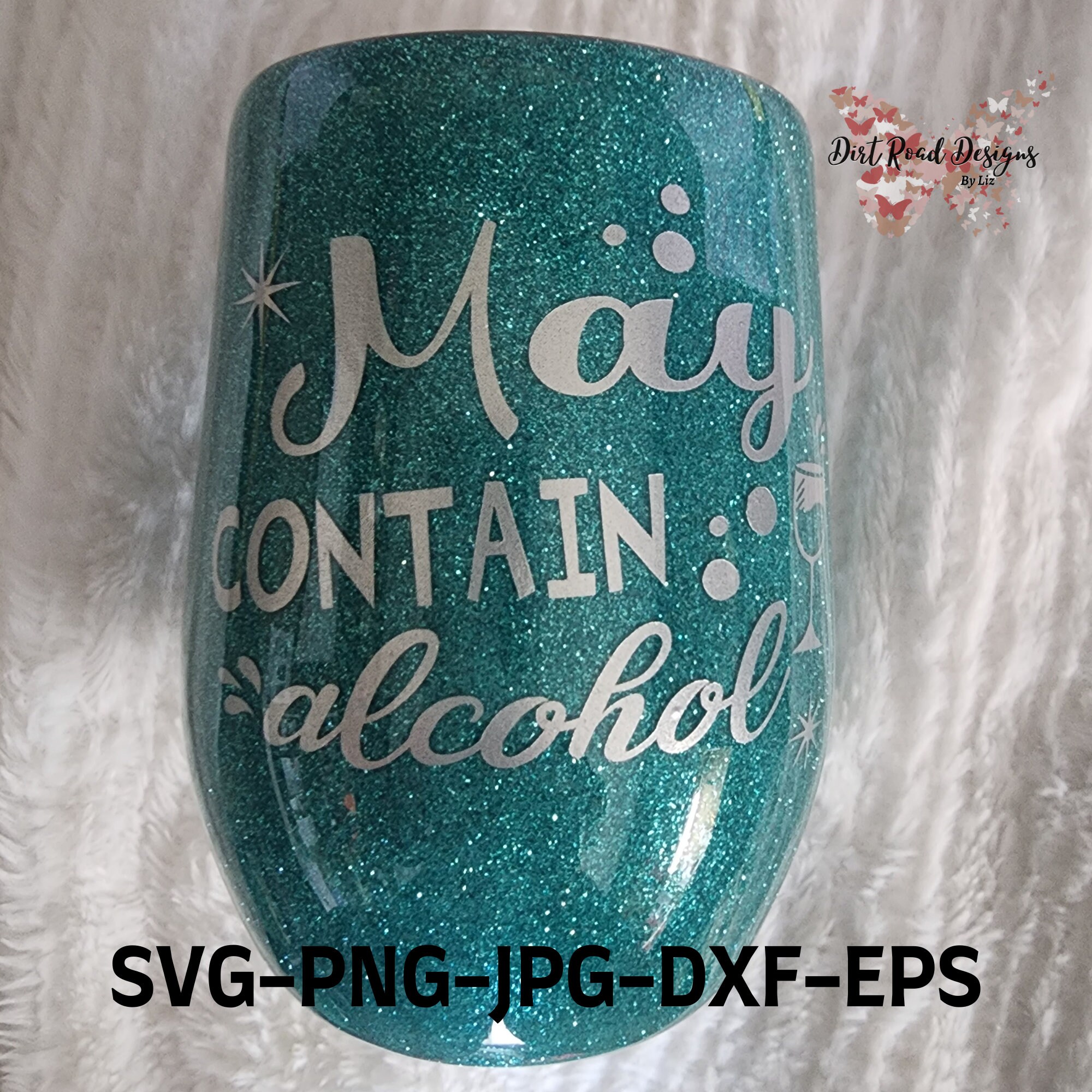 May Contain Alcohol Svg File for Cricut and Silhouette Machines/png ...