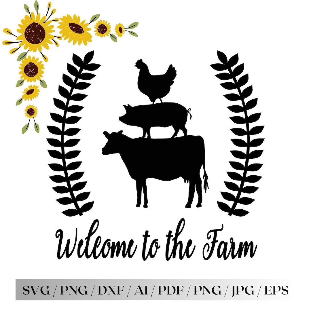 Welcome to the Farm Svg Design, Welcome Printable Cuttabble Sign, Farm ...