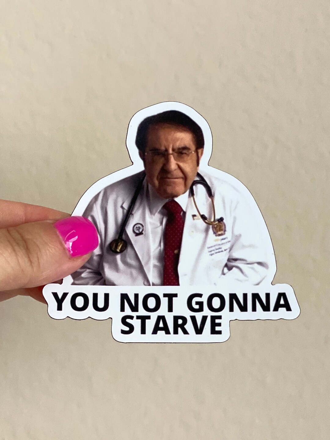 Dr. Nowzaradan Meme Magnet you Not Gonna Starve Funny Fridge Magnet ...