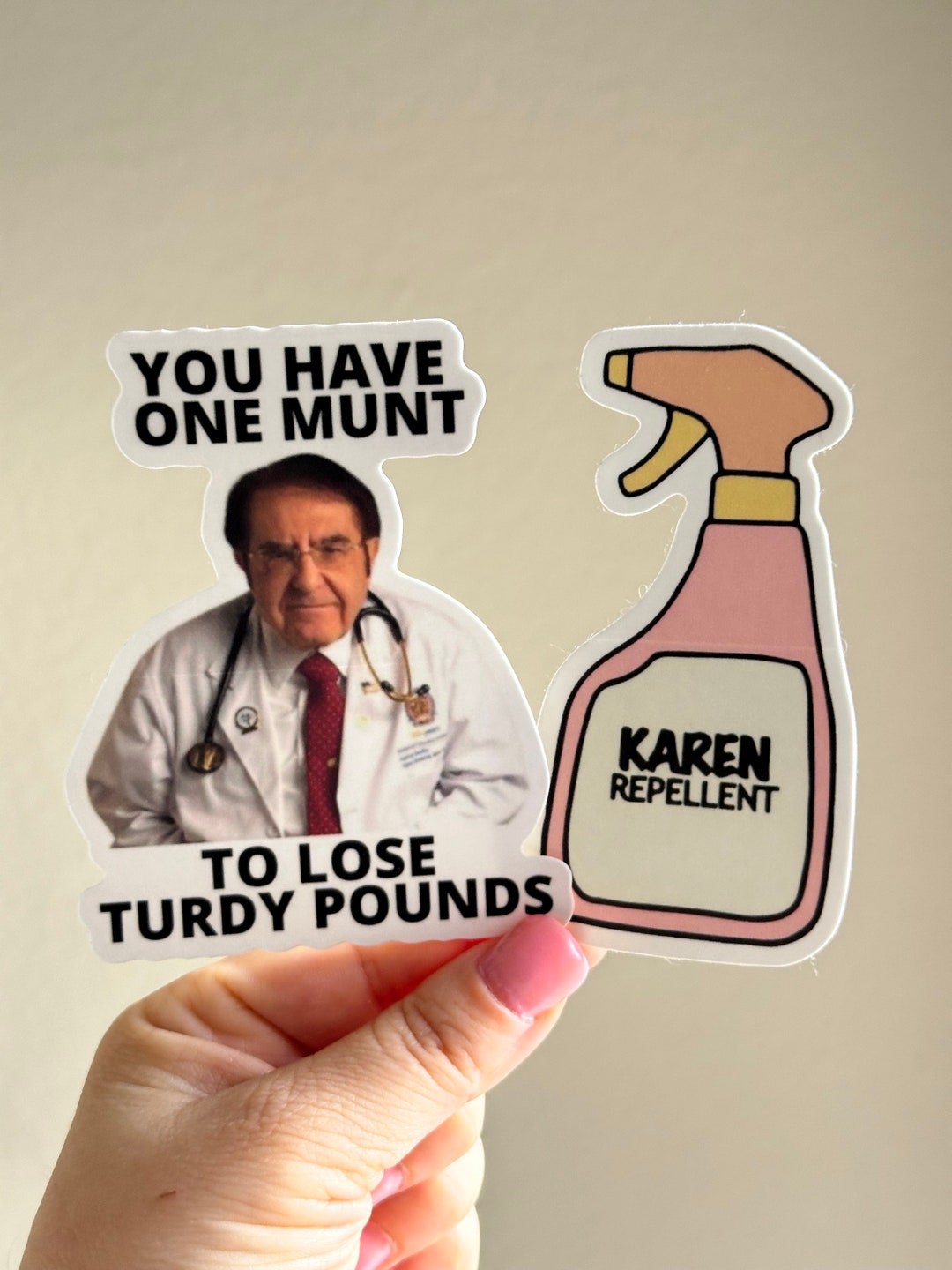 Two Stickers Pack Dr. Nowzaradan Meme you Have One Munt Karen ...
