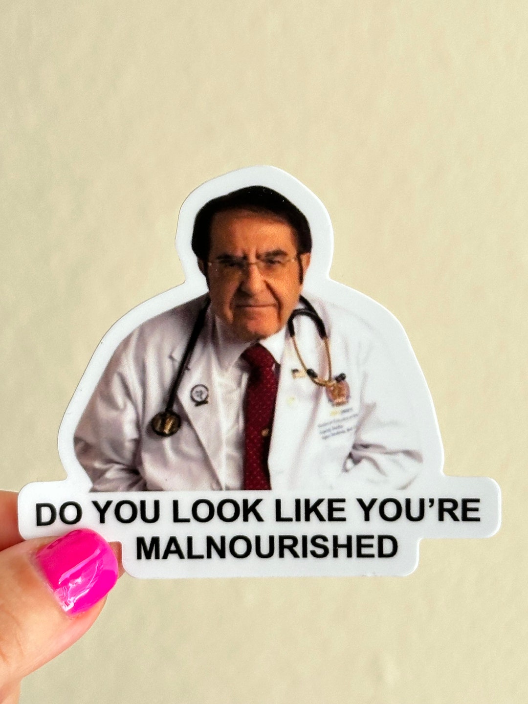 Dr. Nowzaradan Meme Sticker do You Look Like Youre Malnourished Funny ...