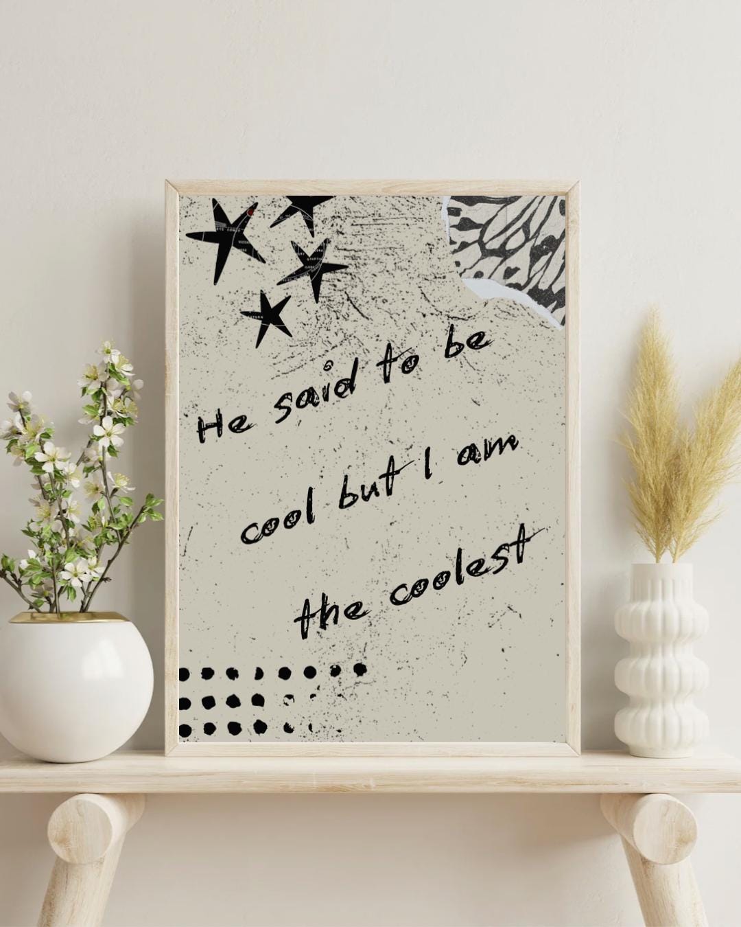 He Said to Be Cool but I’m the Coolest Poster Print - Etsy