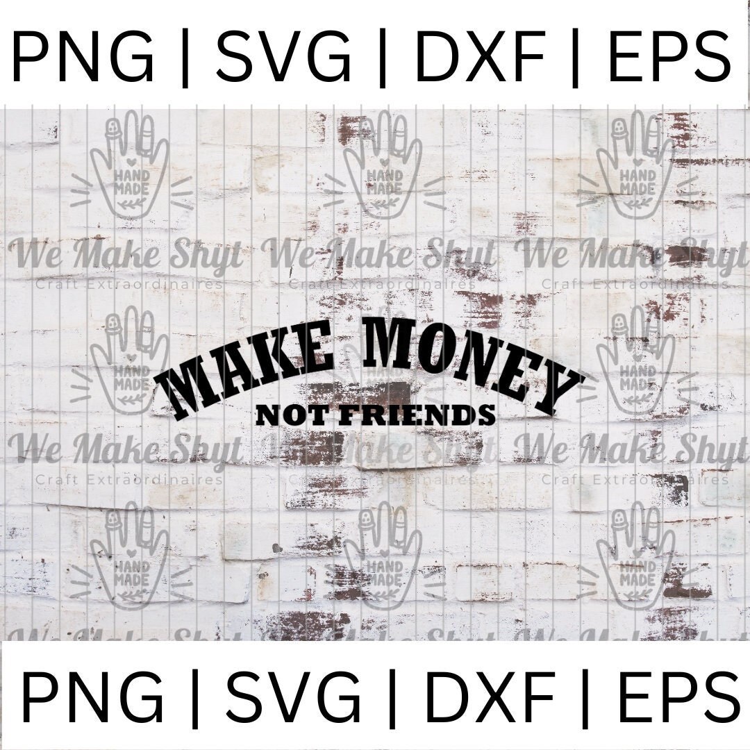 Make Money - Digital Download SVG, PNG, DXF, Eps Cut Files - Etsy