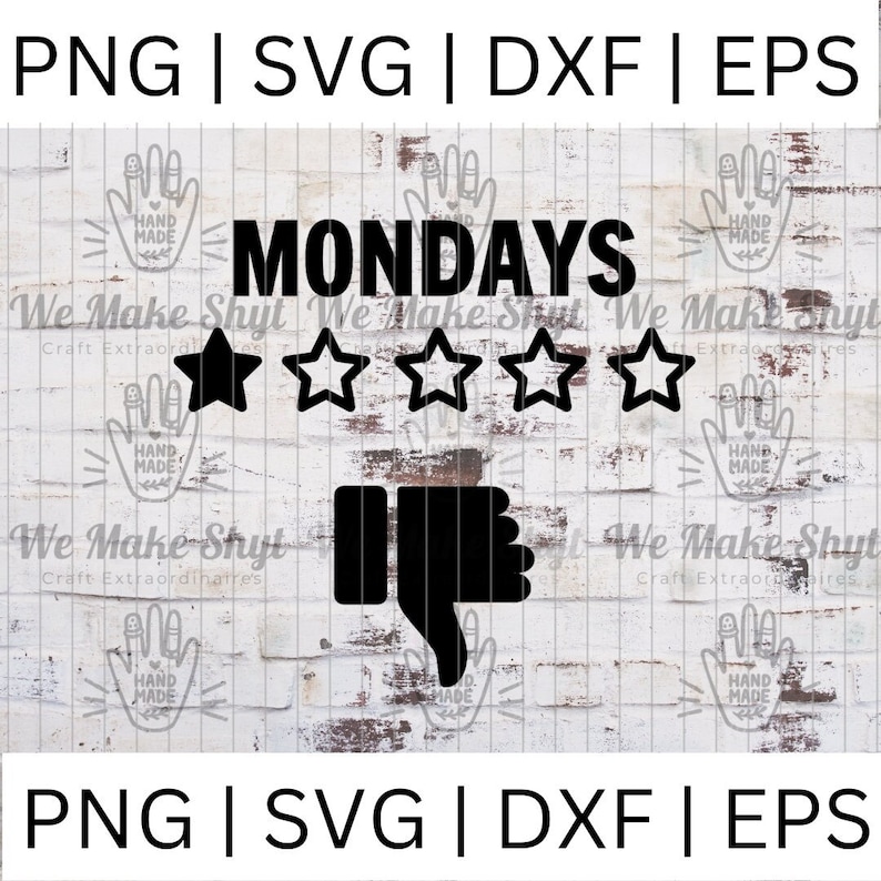 Mondays - Instant Digital Download SVG, PNG, DXF, and Eps Cut File for ...