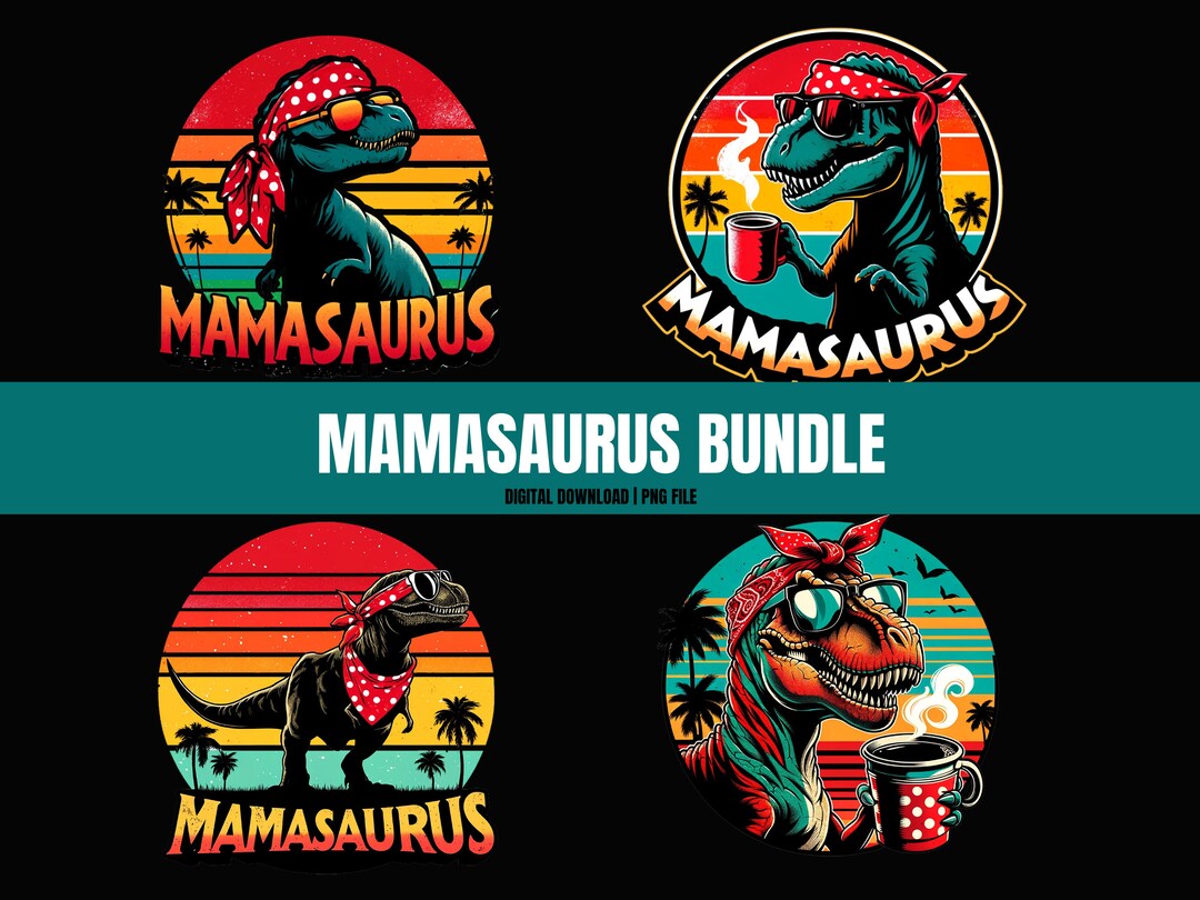 Mamasaurus PNG Bundle 4 Files for Shirts, Mugs, Tote Bags & More High ...