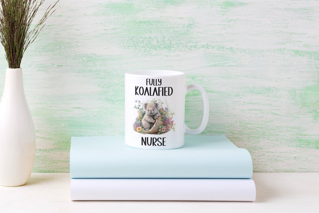 Koalafied Nurse / Midwife / Paramedic Mug Graduation Gift Koala Pun ...
