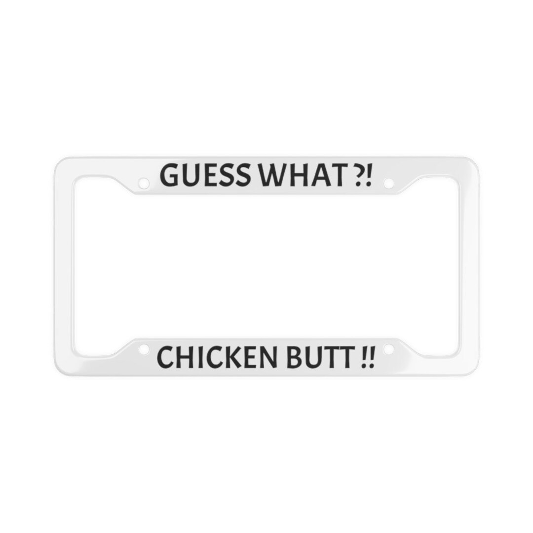 White Guess What License Plate Frame - Etsy
