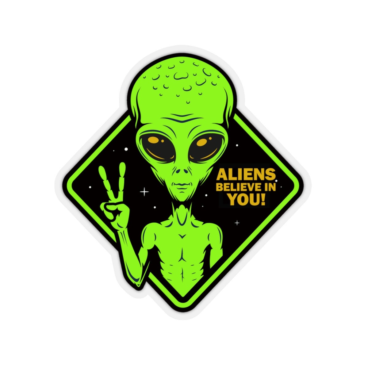 Aliens Believe in You Die-cut Sticker - Etsy