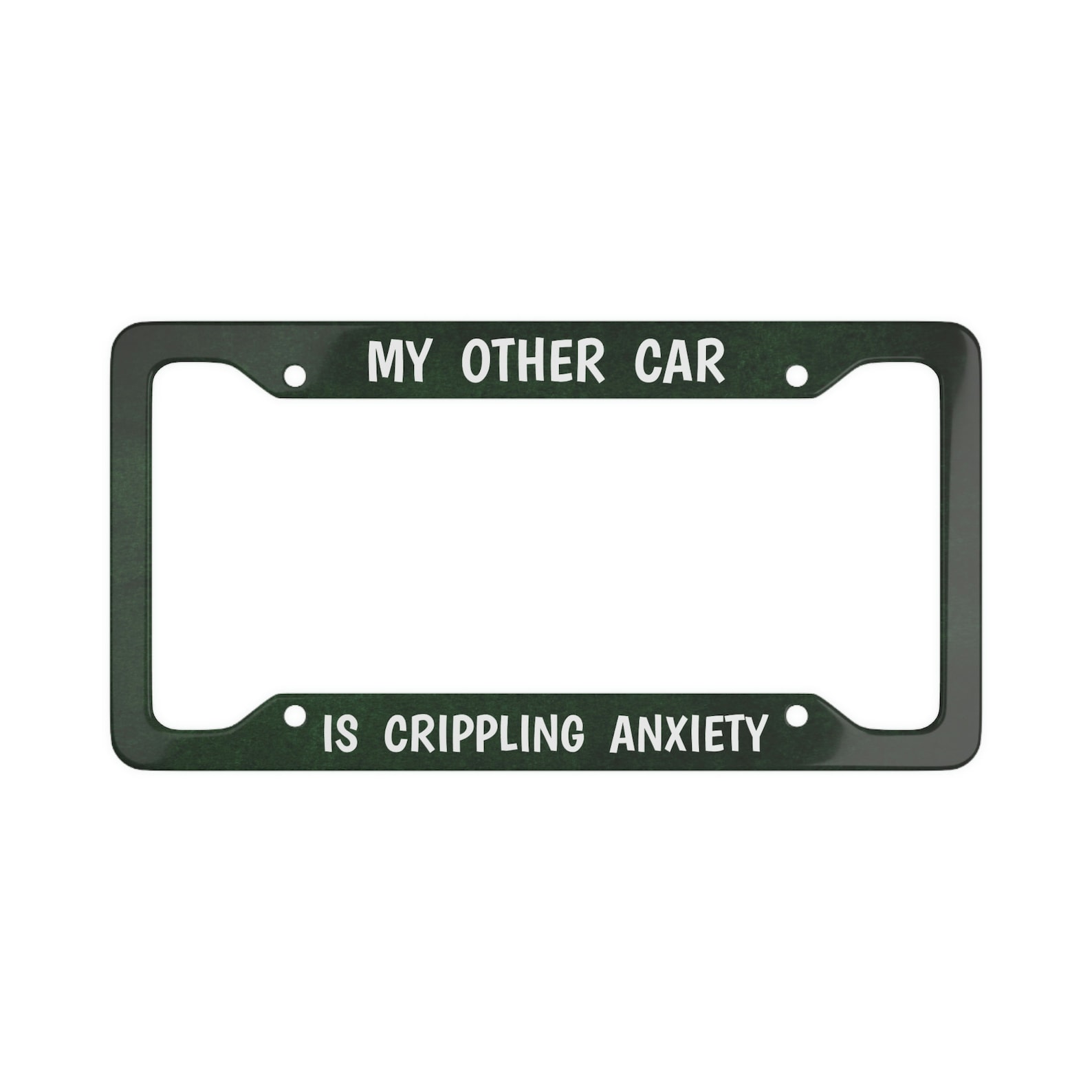 Crippling Anxiety License Plate Frame - Etsy