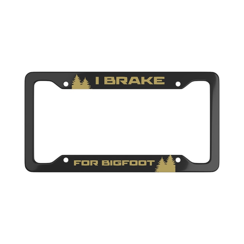 Brake for Bigfoot License Plate Frame - Etsy