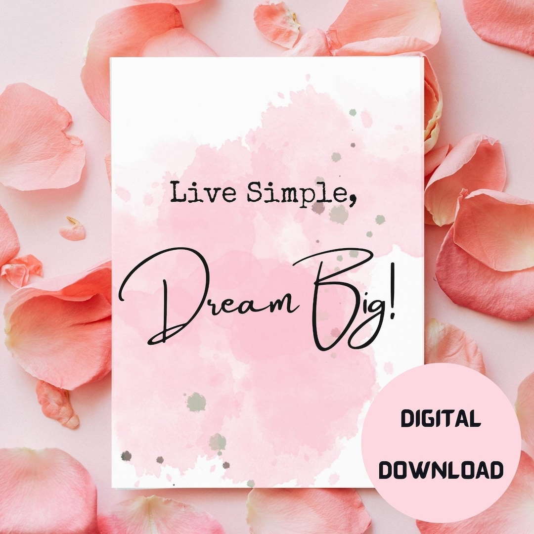 Live Simple, Dream Big! Printable Affirmation Quote, Positive ...