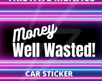 Money Well Wasted Decal - Etsy