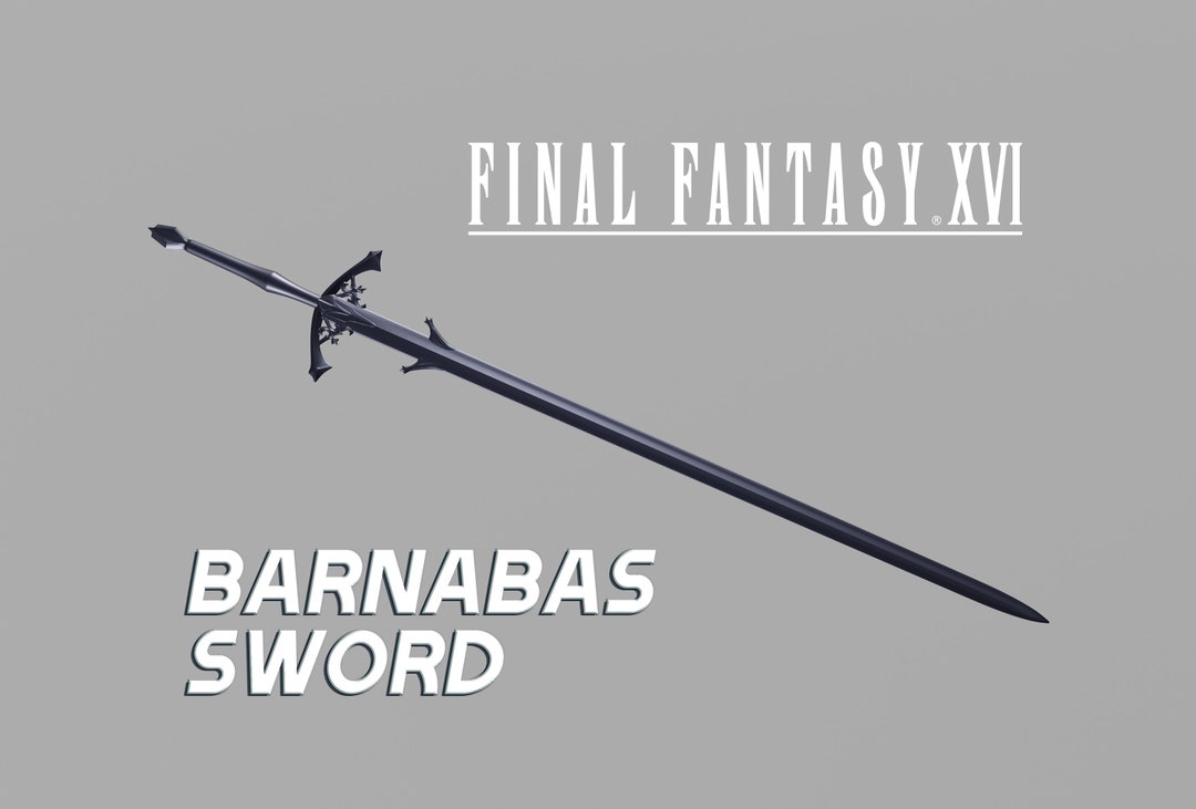Final Fantasy XVI | Barnabas' Sword - Files for 3D PRINTING - Etsy