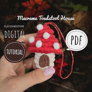 PDF Tutorial of Macrame Toadstool House for Beginners, Mushroom DIY, Christmas Tree Ornament ...