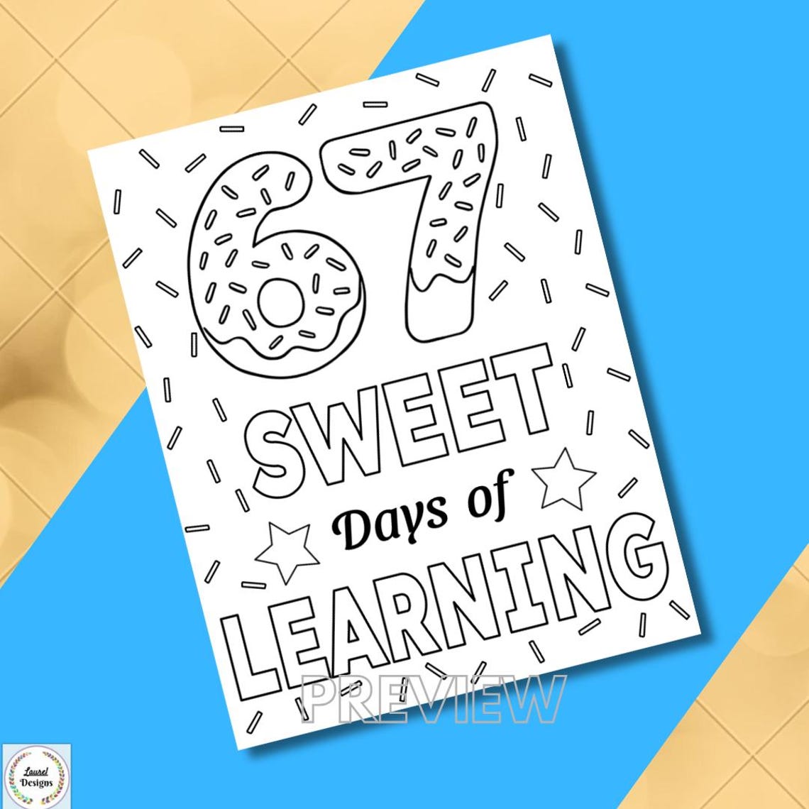 67 Days of School Coloring Pages for Kids, 67 Bruh, 6-7, Six Seven ...