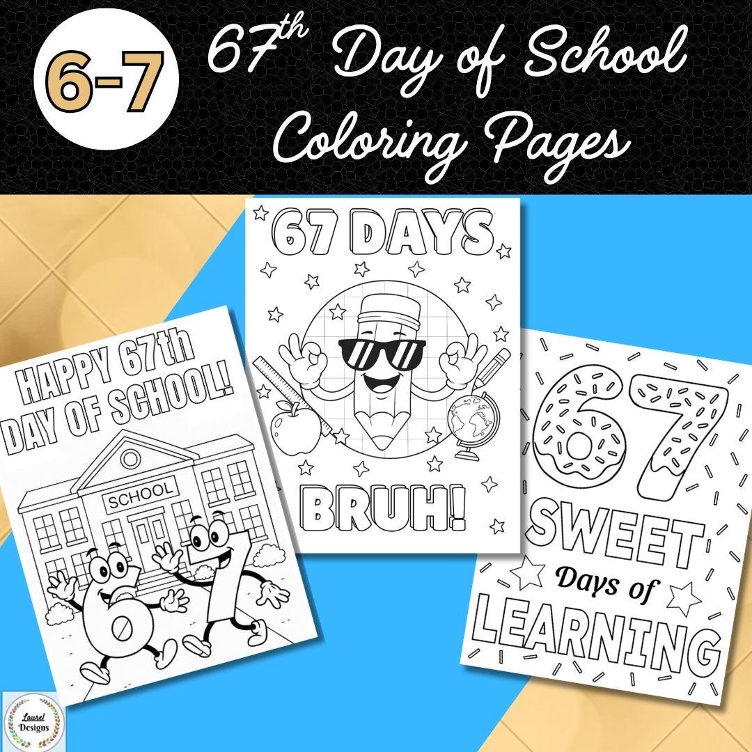 67 Days of School Coloring Pages for Kids, 67 Bruh, 6-7, Six Seven ...