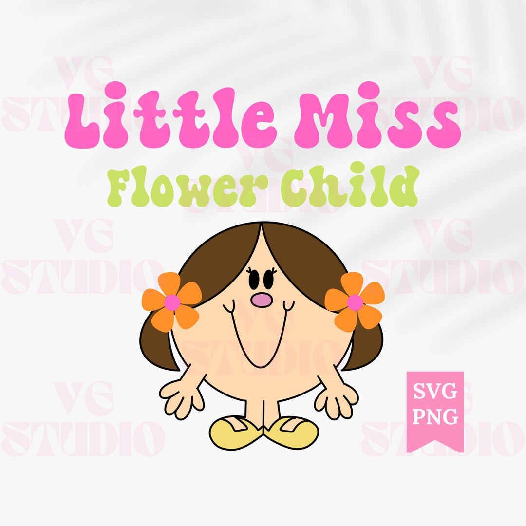 Little Miss Flower Child SVG Little Miss PNG Little Miss - Etsy