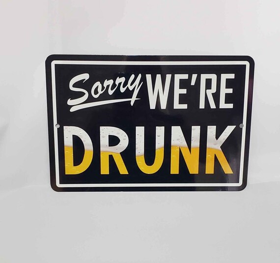 Sorry We're Drunk Beer Aluminum Signs Summer Camping Gift - Etsy