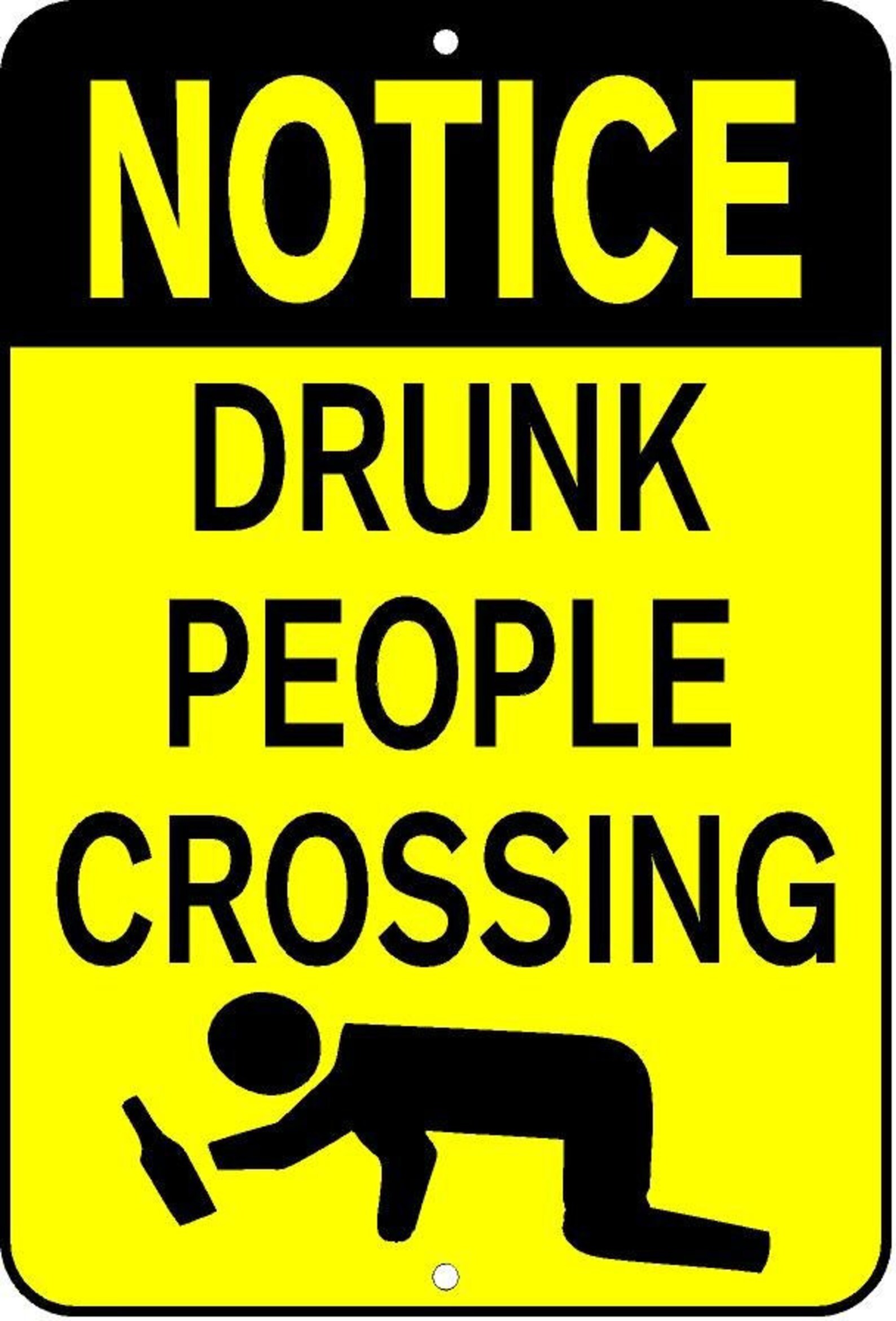 Drunk People Crossing Aluminum Sign Shop Garage RV Camper Fun Gift ...
