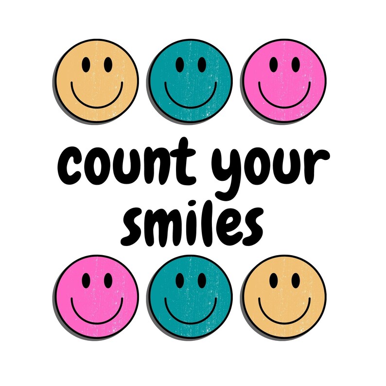 Digital Heat Transfer Vinyl Designs/count Your Smiles/ Svg File ...